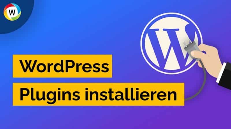 WordPress Plugin installieren einfache Anleitung 2025